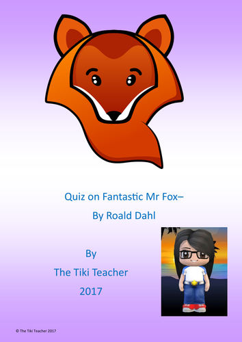 Quiz on Fantastic Mr Fox by Roald Dahl | Teaching Resources