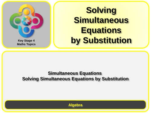 Solving Simultaneous Equations by Substitution KS4 | Teaching Resources