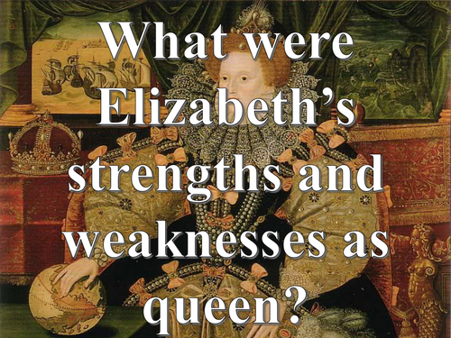 Elizabeth I - What were Elizabeth's strengths and weaknesses as queen ...