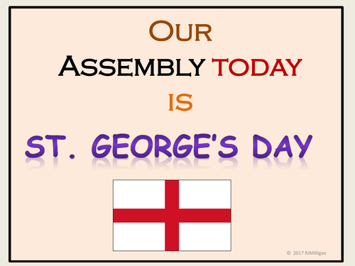 St George's Day Assembly/Presentation Lesson St. George's Day, Teacher ...