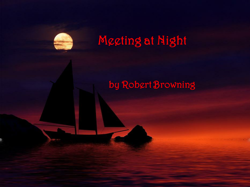 ‘Meeting at Night’ PPt - Robert Browning | Teaching Resources