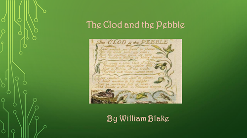 ‘The Clod and the Pebble’ PPT - William Blake | Teaching Resources