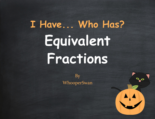 Halloween Math: I Have, Who Has - Equivalent Fractions | Teaching Resources