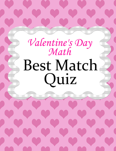 Valentine's Day Math Activity - Best Match Quiz | Teaching Resources