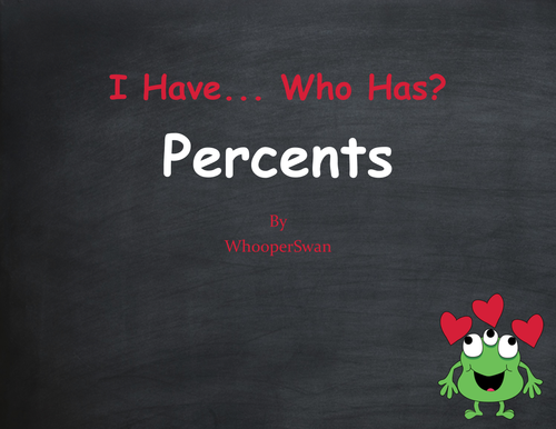 Valentine's Day Math: I Have, Who Has - Percents | Teaching Resources
