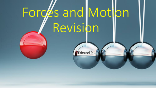 Forces and Motion Revision PowerPoint - Edexcel 9-1 | Teaching Resources
