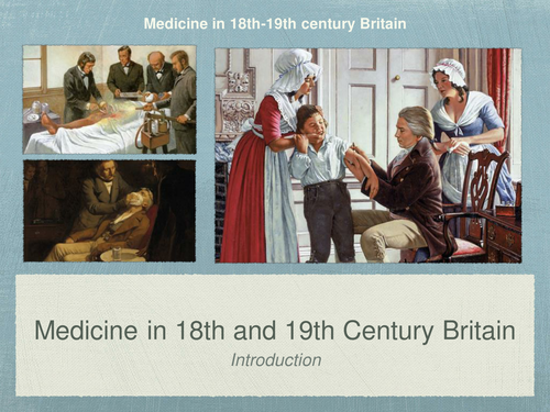 Edexcel GCSE History of Medicine. 18th-19th Century. Introduction ...