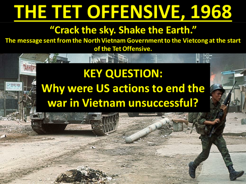 The Vietnam War: The TET Offensive | Teaching Resources