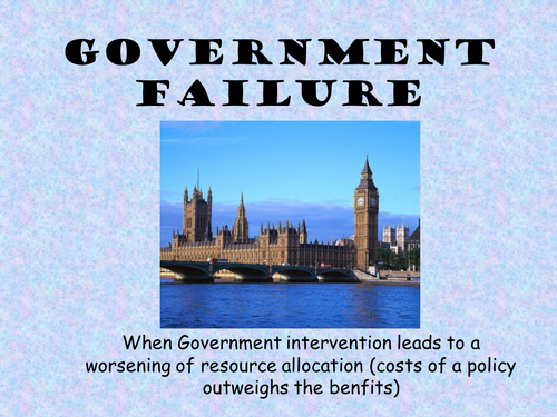 Government Failure | Teaching Resources