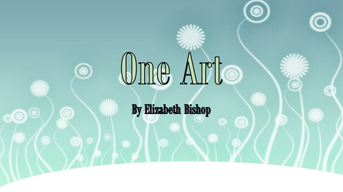 One Art by Elizabeth Bishop | Teaching Resources
