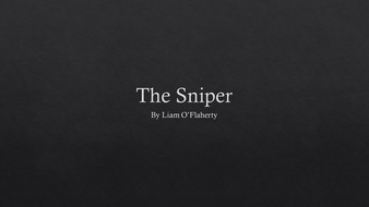 The Sniper by Liam O'Flaherty | Teaching Resources