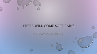 There Will Come Soft Rains by Ray Bradbury | Teaching Resources