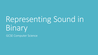 Representing Sound in Binary - Teacher Presentation by compteacheruk ...