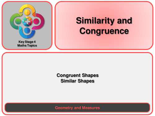 Similarity and Congruence KS4 | Teaching Resources