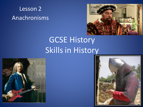 Skills in History - Anachronisms | Teaching Resources