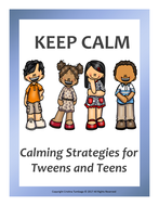 Keep Calm: Calming Strategies for Tweens and Teens | Teaching Resources