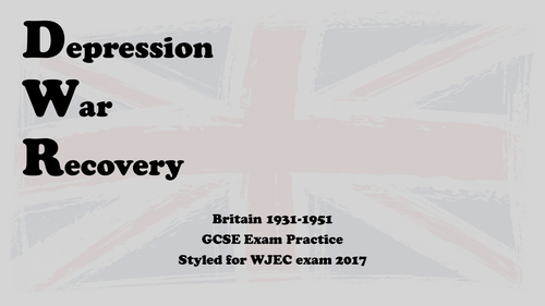 Depression, War and Recovery (Britain 1931-51) GCSE 39 practice ...