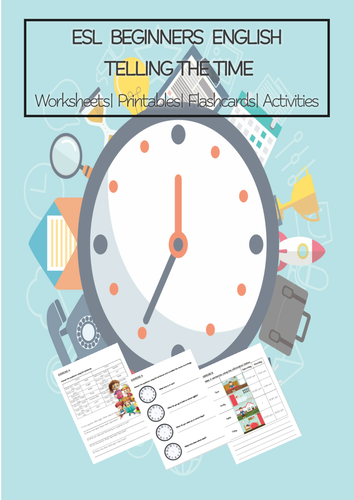 ESL ENGLISH Beginners: Telling the Time | Teaching Resources