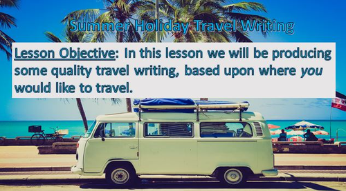 Summer holiday travel writing | Teaching Resources