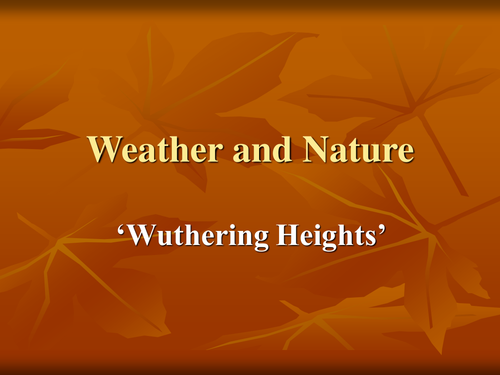 Weather and Nature in 'Wuthering Heights' - Emily Bronte | Teaching ...