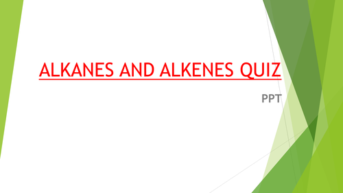 ALKANES AND ALKENES QUIZ PPT | Teaching Resources
