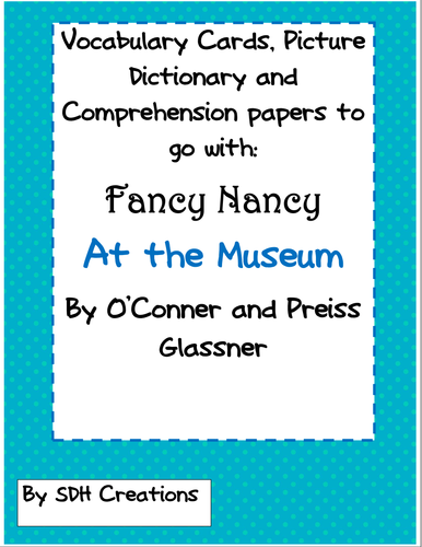 Comprehension & Vocabulary Papers for the Book- Fancy Nancy: At the ...