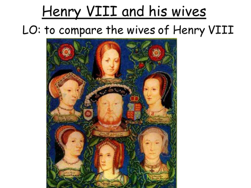 Tudors: Henry VIII and his wives | Teaching Resources