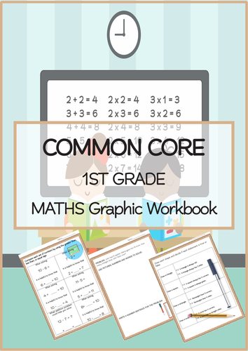 COMMON CORE 1ST GRADE MATHS Graphic Workbook | Teaching Resources