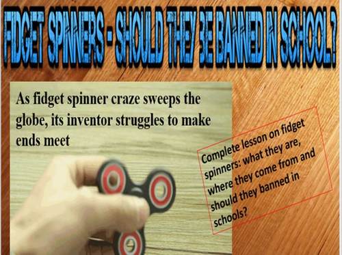 Fidget Spinners - Should they be Banned in Schools? | Teaching Resources