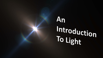 KS3 Physics Lesson Resources - Light - An Introduction To Light (Lesson ...
