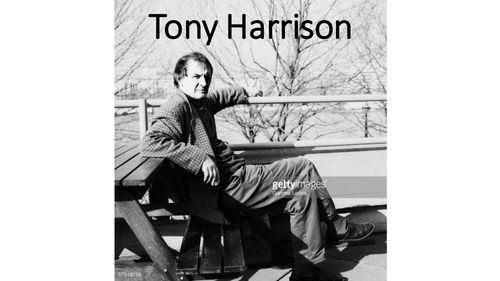 Tony Harrison - AQA Lit 'B' COMPLETE presentation | Teaching Resources