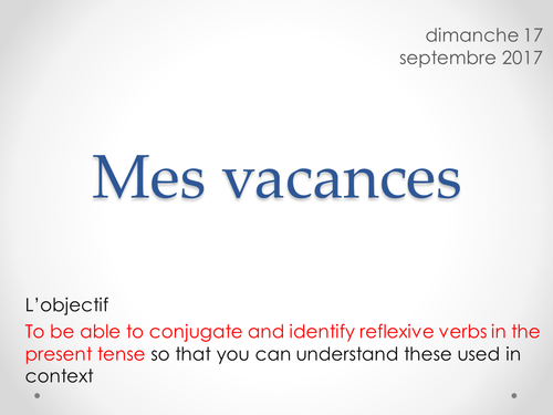 Mes vacances - reflexive verbs- new French GCSE | Teaching Resources