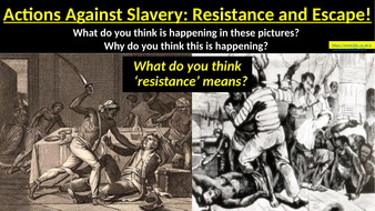 The African Slave Trade: Actions Against Slavery - Resistance and ...