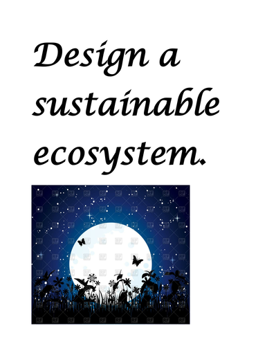 Design a sustainable ecosystem on moon | Teaching Resources
