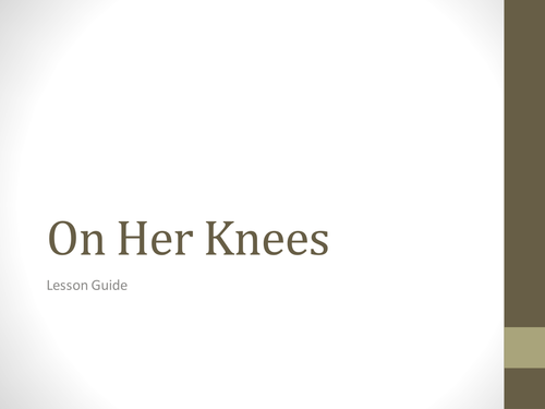 On Her Knees - IGCSE World Literature - Presentation & worksheet ...