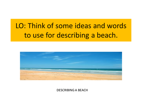 DESCRIPTIVE WRITING - DESCRIBE A BEACH SCENE LOWER ABILITY KS3 OR KS4 ...