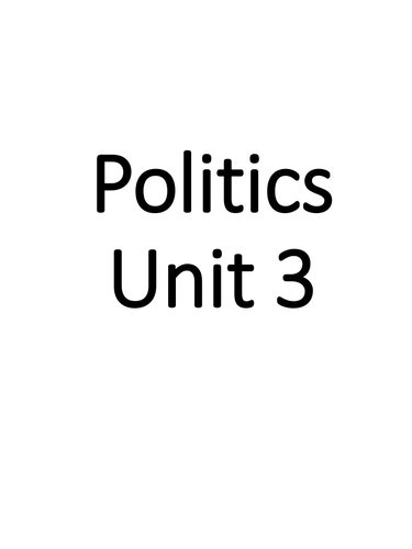Politics A level unit 3c revision | Teaching Resources