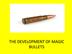 GCSE History Medicine in Britain L17 The Development of Magic Bullets ...