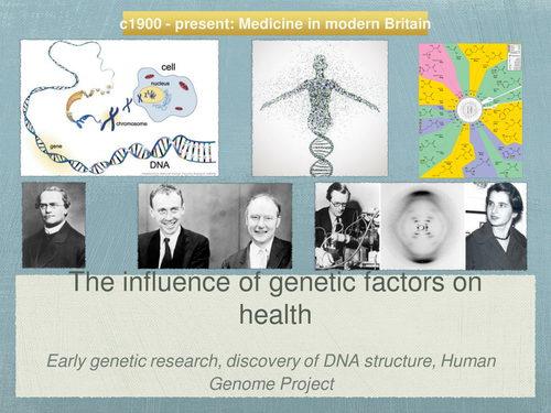 GCSE History of Medicine. 20th Century. Influence of Genetics on Health ...