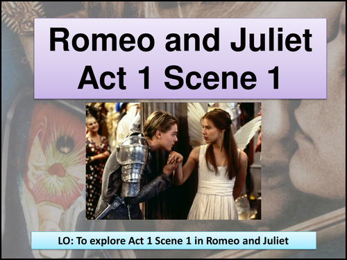 Romeo & Juliet- Act 1 | Teaching Resources