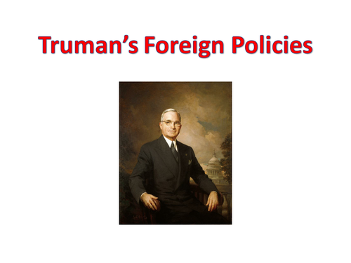 Harry Truman's Foreign Policies | Teaching Resources