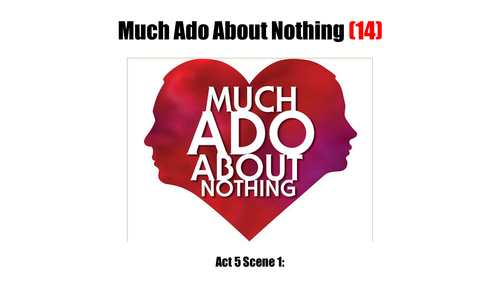 KS4: (14) Much Ado About Nothing Act 5 Scene 1 | Teaching Resources