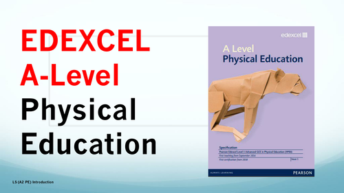 A-level PE (Edexcel Spec 2016) 1st Lesson Presentation and Student ...