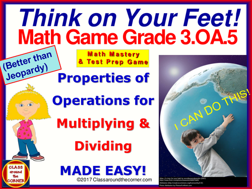 3.OA.5 THINK ON YOUR FEET MATH! Interactive Test Prep Game— Properties ...