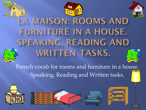 La maison et les meubles - House , rooms and furniture. Speaking ...