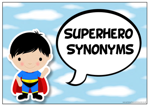 Superhero Synonyms Display Pack | Teaching Resources Superhero Synonyms Display Pack | Teaching Resources