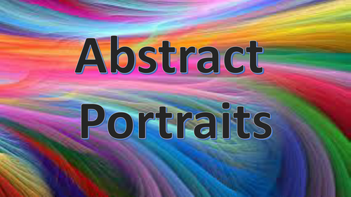Self portraits - Abstract | Teaching Resources