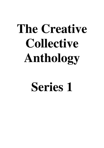 The Creative Collective Anthology Series 1 | Teaching Resources