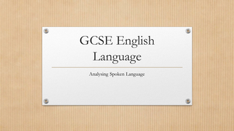 GCSE English 9-1 (2016) Analysing Spoken Language | Teaching Resources