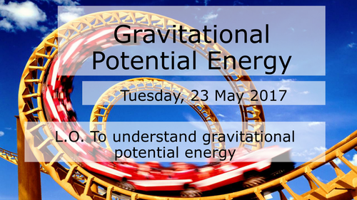 GCSE Gravitational Potential Energy | Teaching Resources